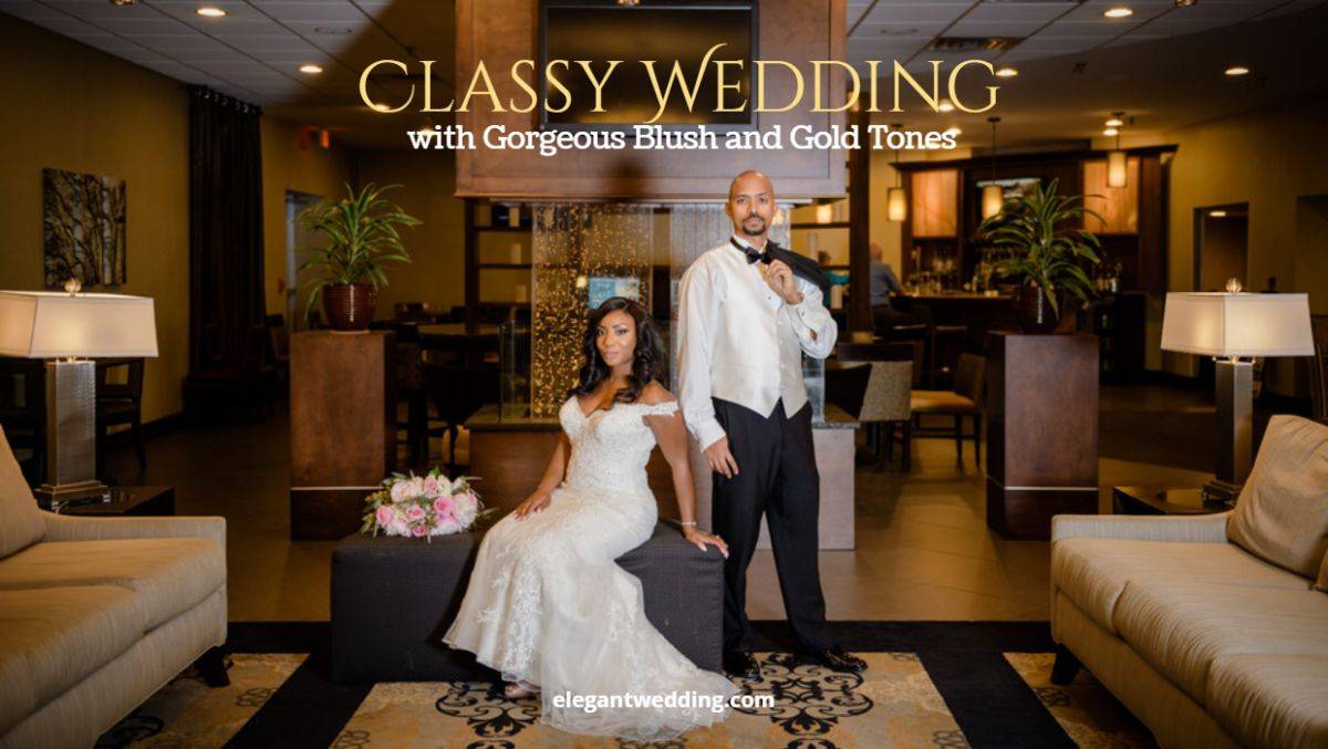 Classy Wedding with Gorgeous Blush and Gold Tones - Elegant Wedding